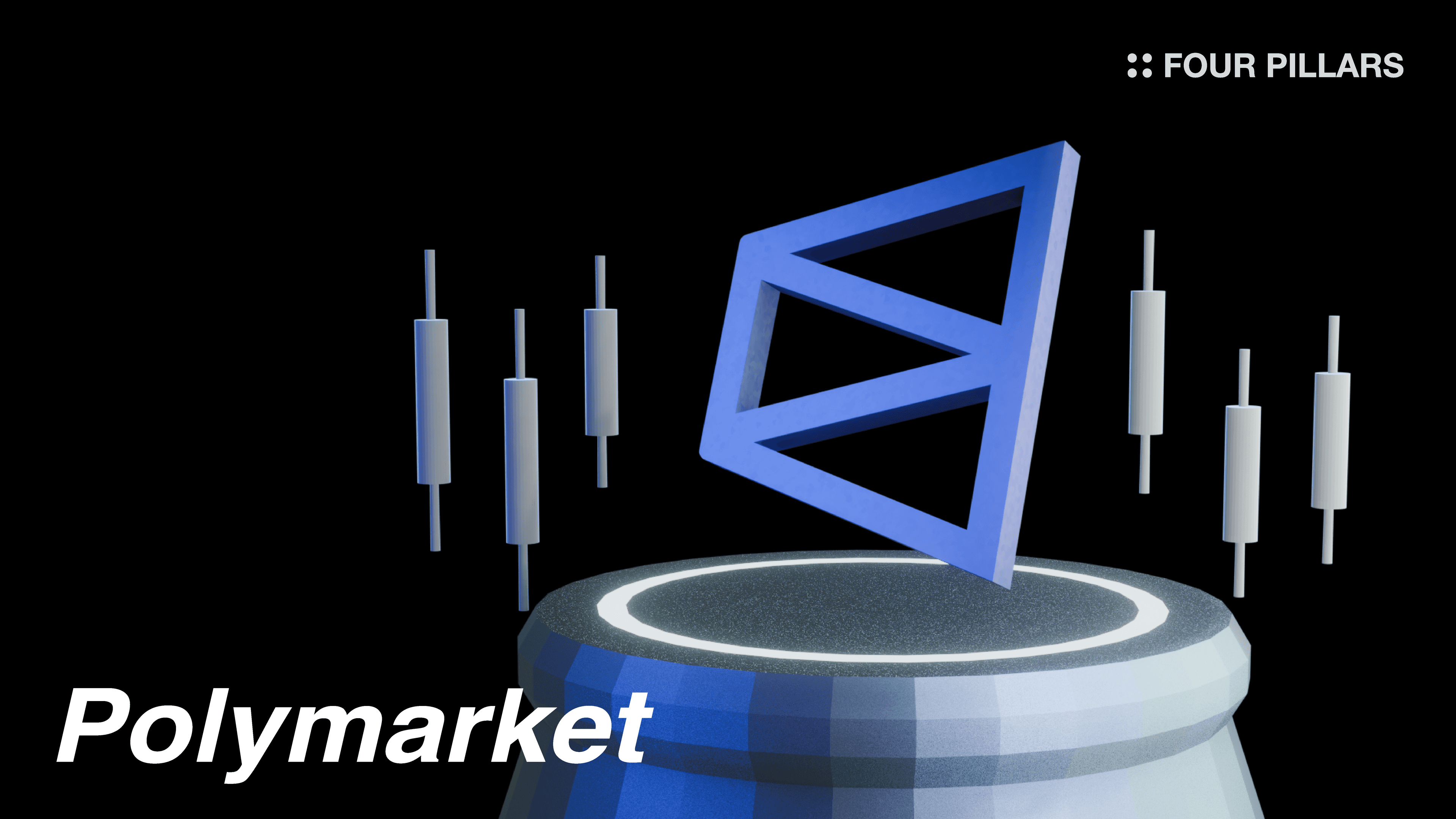 미래를 비추는 하나의 방법: Polymarket | Four Pillars